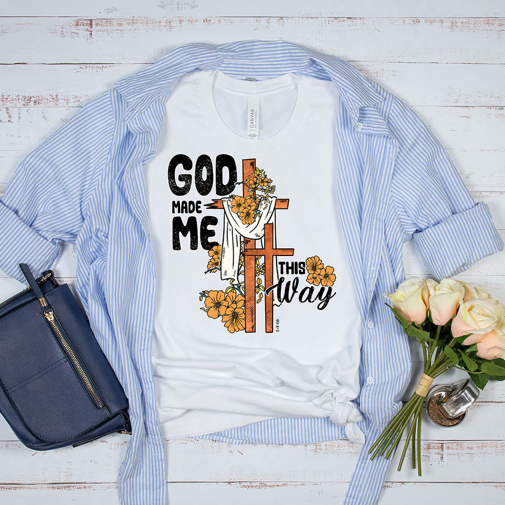 God Made Me This Way Tee – Artopia.com